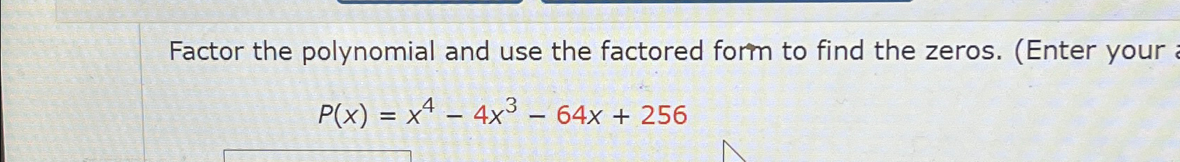 Solved Factor the polynomial and use the factored form to | Chegg.com