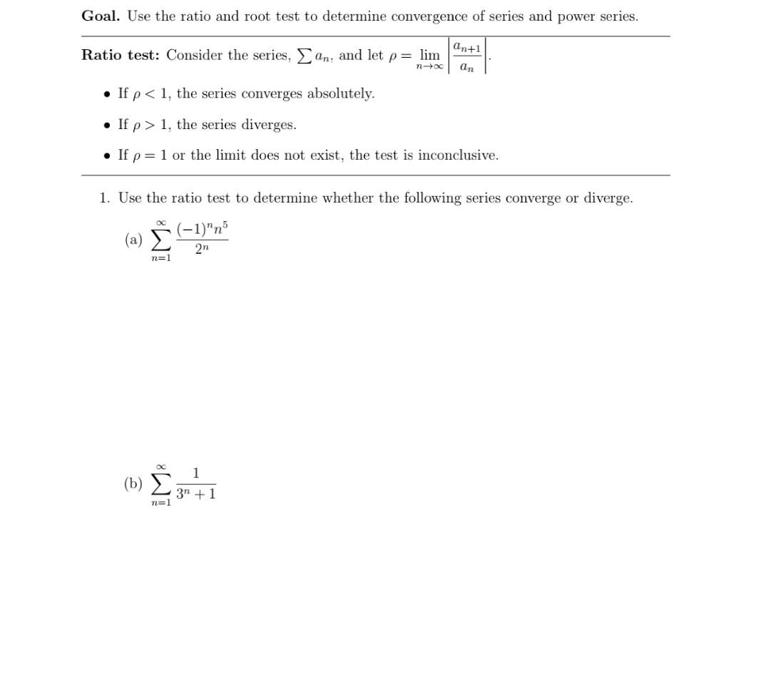Solved Goal. Use the ratio and root test to determine | Chegg.com