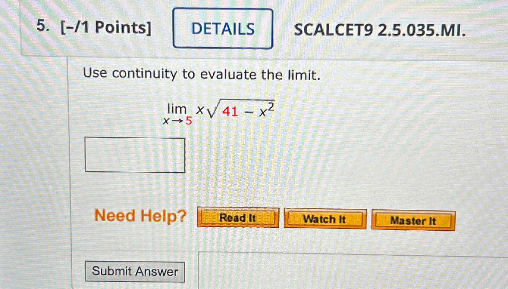 Solved [-/1 ﻿Points]SCALCET9 2.5.035.MI.Use continuity to | Chegg.com