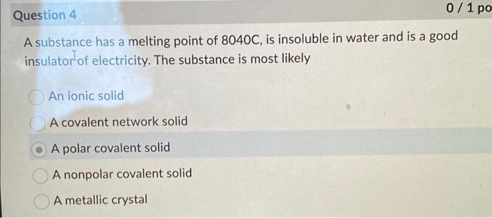 Solved A substance has a melting point of 8040C, is | Chegg.com