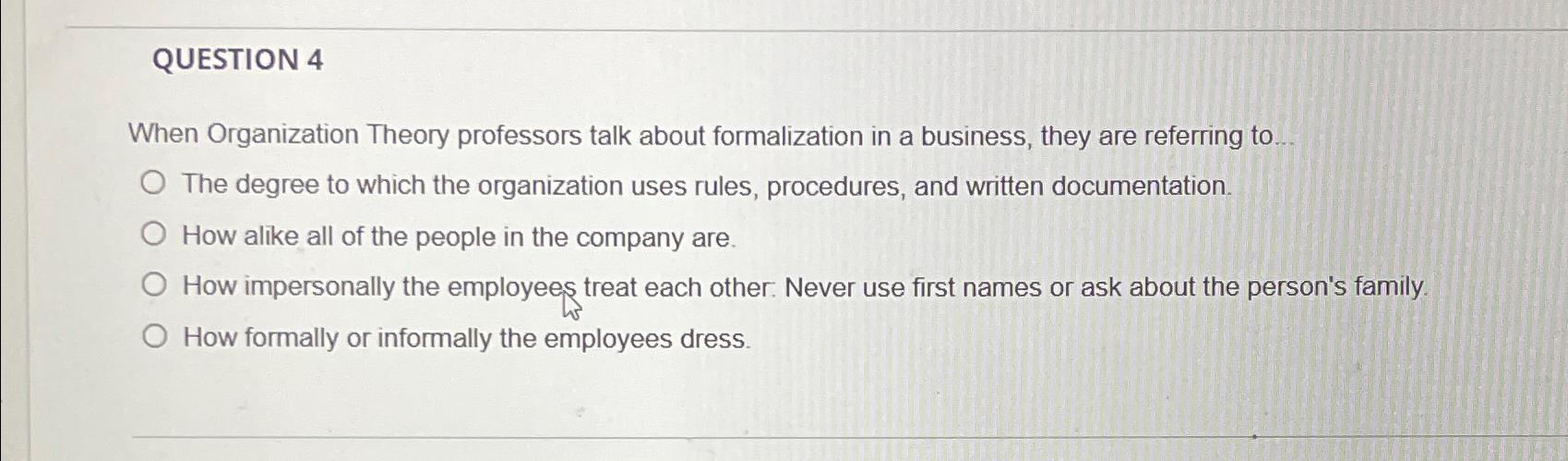 Solved QUESTION 4When Organization Theory professors talk | Chegg.com
