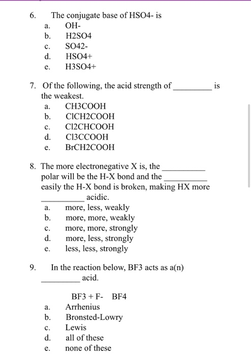 Solved 6. The conjugate base of HSO4- is a. OH- b. H2SO4 c. | Chegg.com