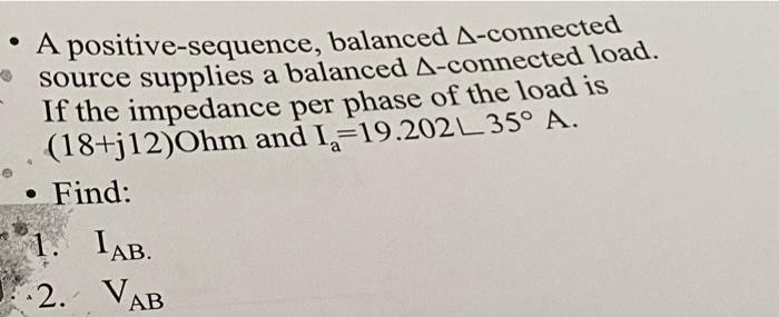 Solved • A positive-sequence, balanced A-connected source | Chegg.com