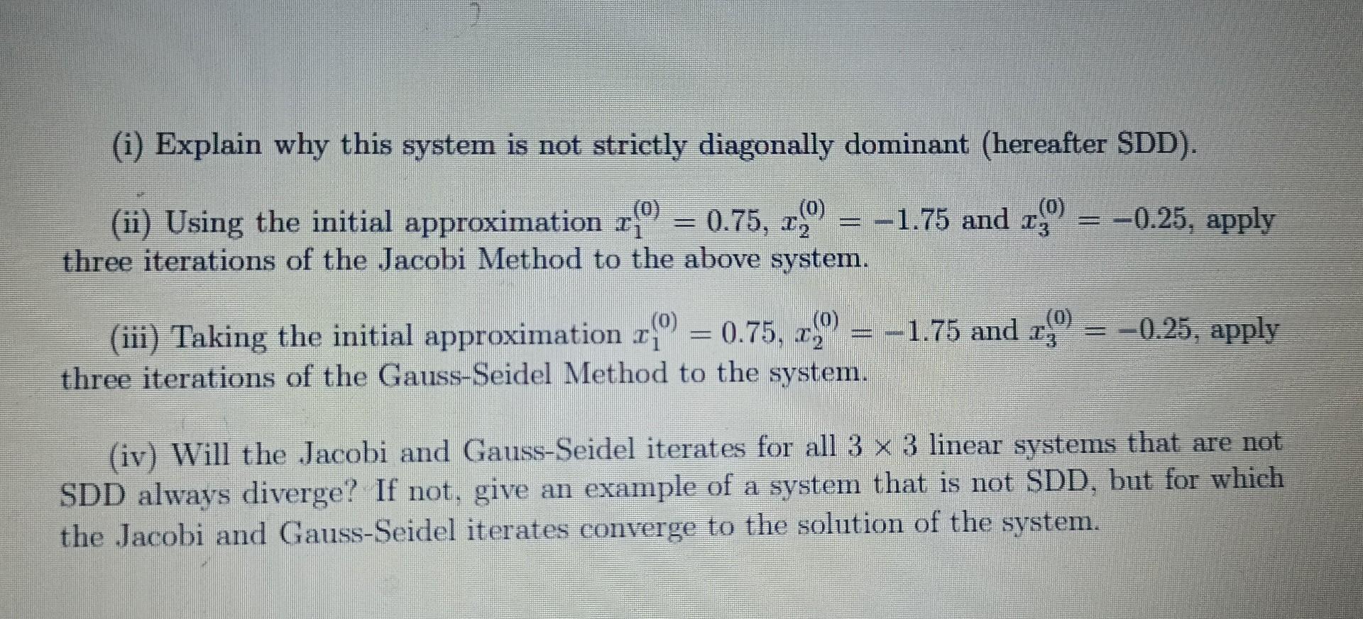Solved (a) Explain why the Jacobi and Gauss-Seidel methods | Chegg.com
