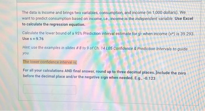 Solved The data is Income and brings two variables, | Chegg.com