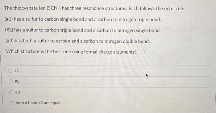 Solved The thiocyanate ion (SCN-) has three resonance | Chegg.com