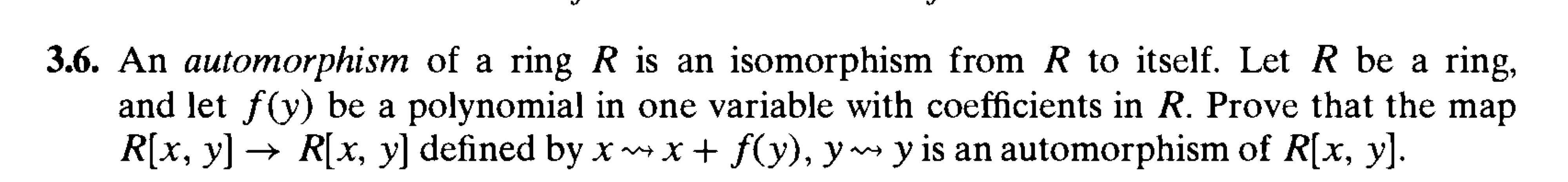 Solved 3.6. ﻿An automorphism of a ring R ﻿is an isomorphism | Chegg.com