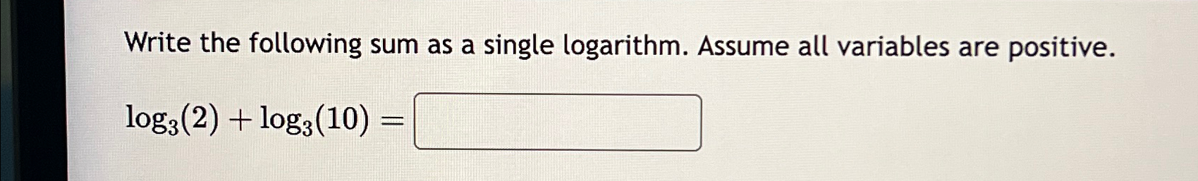 Solved Write the following sum as a single logarithm. Assume | Chegg.com