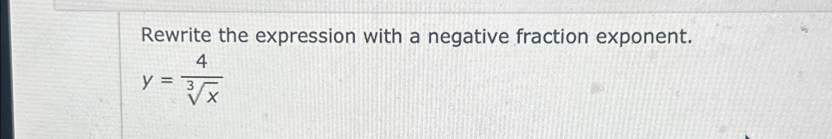 Solved Rewrite the expression with a negative fraction | Chegg.com