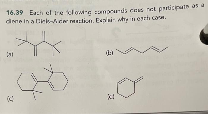 Solved 16.39 Each of the following compounds does not | Chegg.com