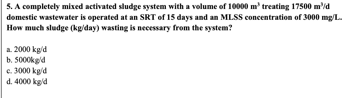 Solved A completely mixed activated sludge system with a | Chegg.com