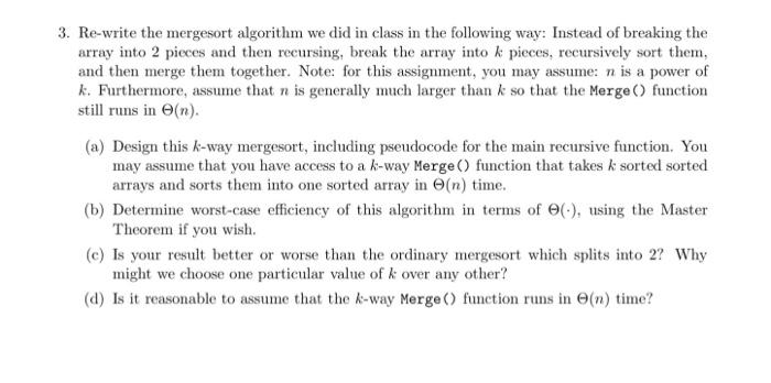 Solved 3. Re-write the mergesort algorithm we did in class | Chegg.com
