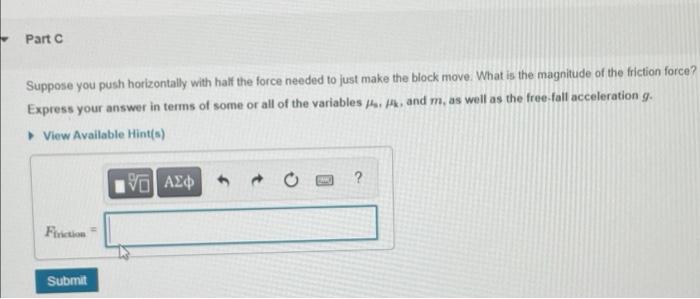 Solved Suppose you push horizontally with half the force | Chegg.com