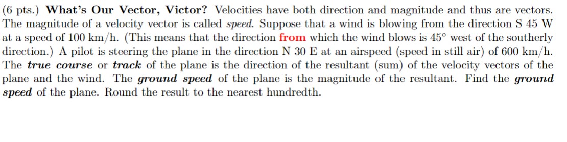 Solved (6 ﻿pts.) ﻿What's Our Vector, Victor? Velocities have | Chegg.com