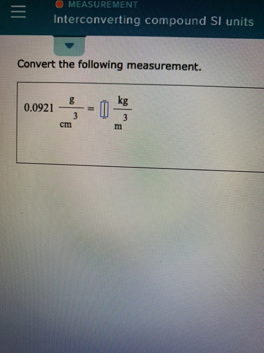 Solved OMEASUREMENT Interconverting compound SI units | Chegg.com