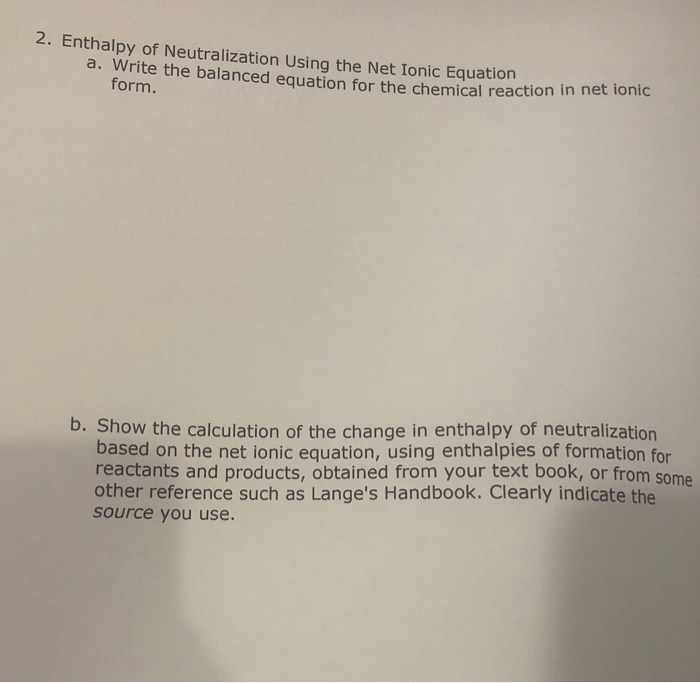 1. Enthalpy of Neutralization Using the Un-ionized | Chegg.com