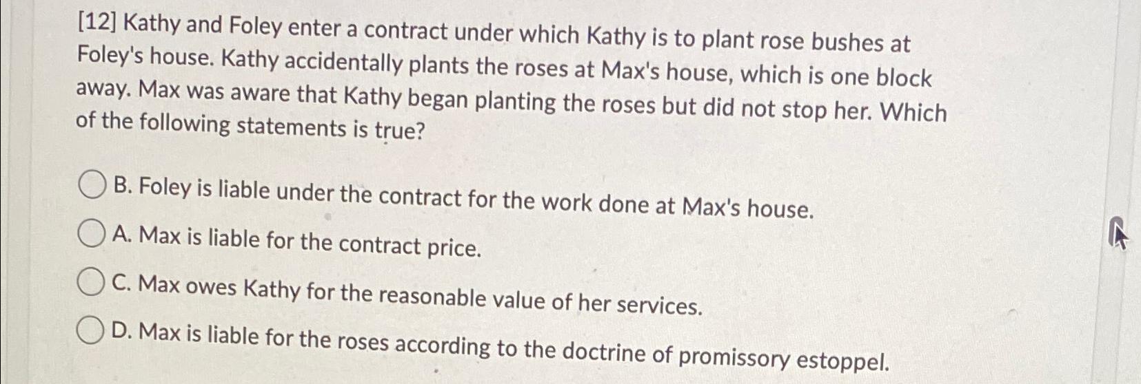 Solved [12] ﻿Kathy and Foley enter a contract under which | Chegg.com