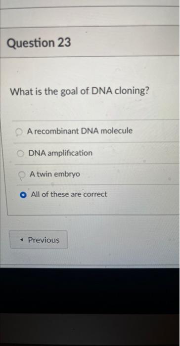 Solved What is the goal of DNA cloning? A recombinant DNA | Chegg.com