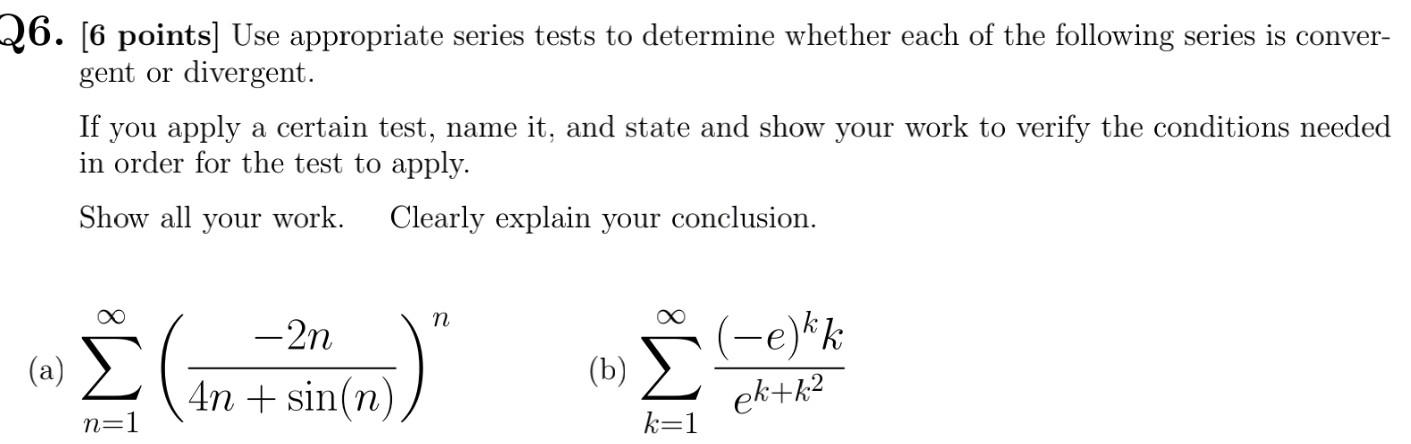 Solved 6 6 Points Use Appropriate Series Tests To 