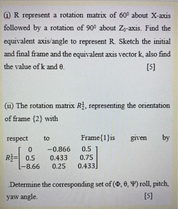 Solved (1) R represent a rotation matrix of 60° about X-axis | Chegg.com