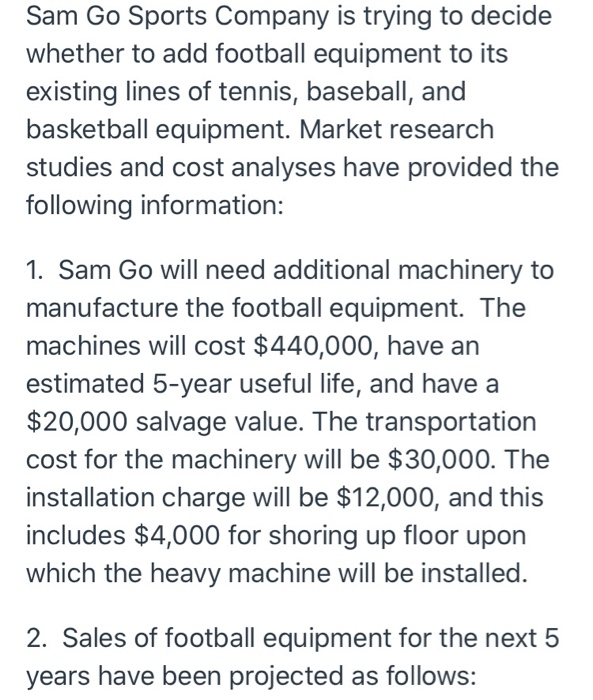 Solved Sam Go Sports Company is trying to decide whether to | Chegg.com