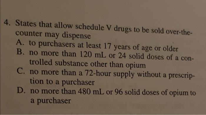 Solved 4. States that allow schedule V drugs to be sold | Chegg.com