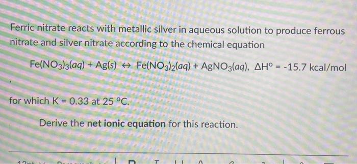 Solved Ferric nitrate reacts with metallic silver in aqueous | Chegg.com