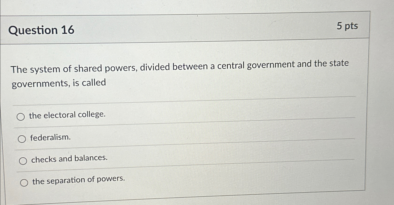 Solved Question 165 ﻿ptsThe system of shared powers, divided | Chegg.com