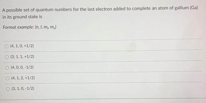 Solved A possible set of quantum numbers for the last | Chegg.com