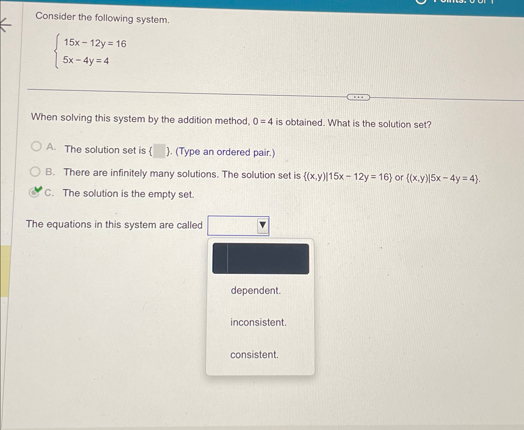 Solved Consider the following system.15x-12y=165x-4y=4When | Chegg.com