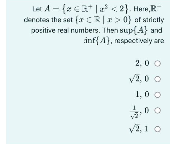 Solved Let A={x ﻿epsilon R+|x2