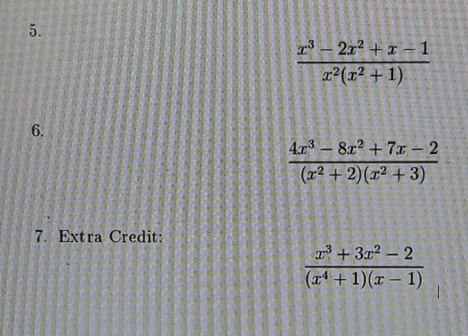 Solved x2(x2+1)x3−2x2+x−1 6. (x2+2)(x2+3)4x3−8x2+7x−2 7. | Chegg.com