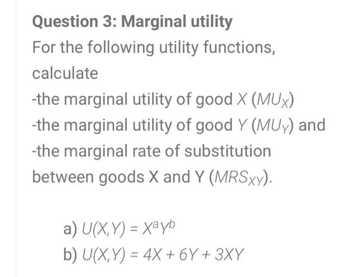 Solved Question 3: Marginal utility For the following | Chegg.com