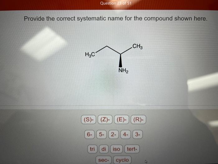 Solved Provide the correct systematic name for the compound | Chegg.com Solved Provide the correct systematic name for the compound | Chegg.com