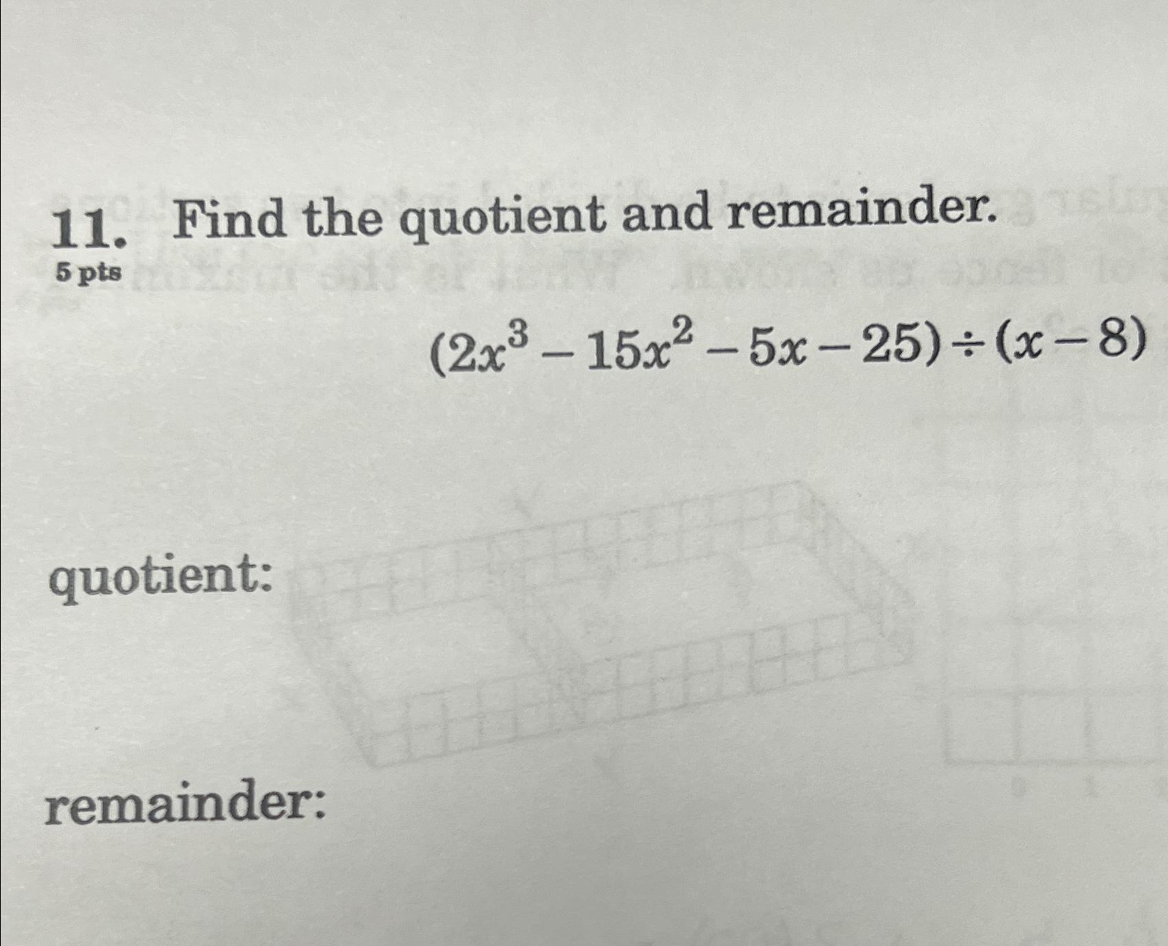 Solved Find the quotient and | Chegg.com