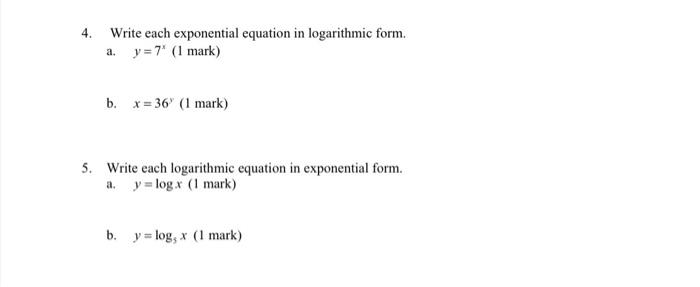 Solved 4. Write each exponential equation in logarithmic | Chegg.com