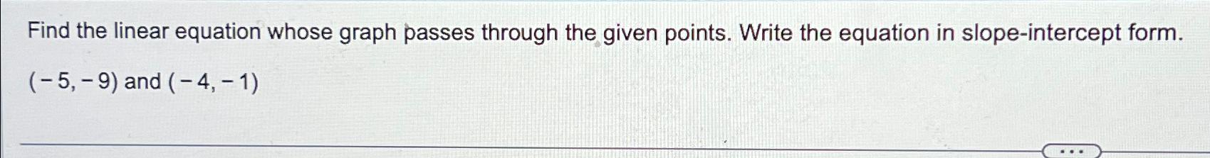 Solved Find the linear equation whose graph passes through | Chegg.com