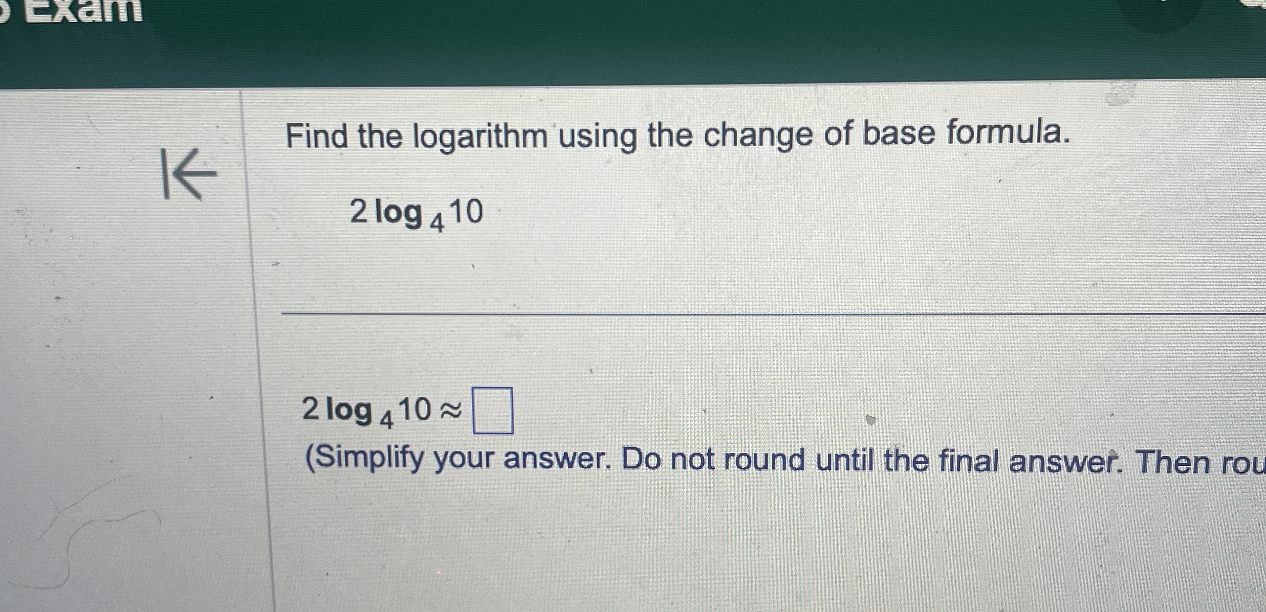 Solved Find the logarithm using the change of base | Chegg.com