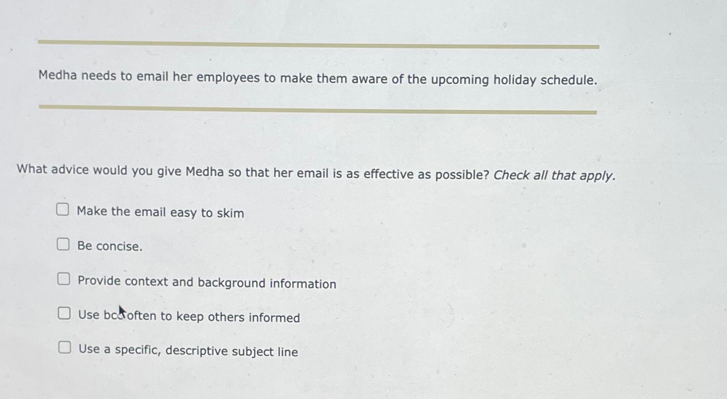 Solved Medha needs to email her employees to make them aware | Chegg.com