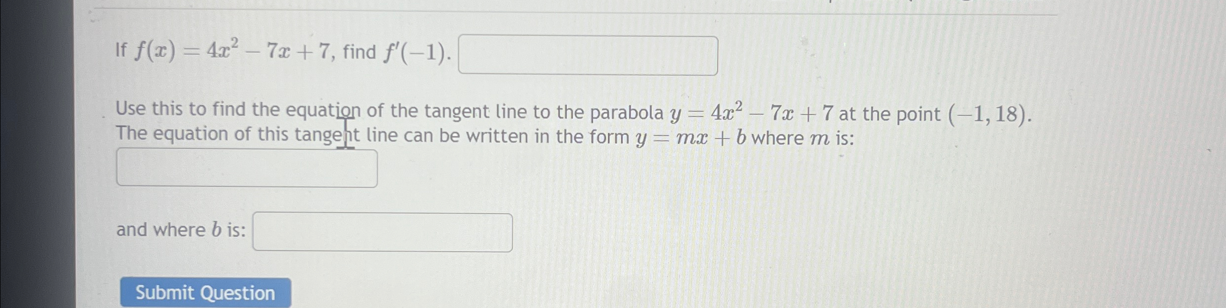 Solved If f(x)=4x2-7x+7, ﻿find f'(-1)Use this to find the | Chegg.com