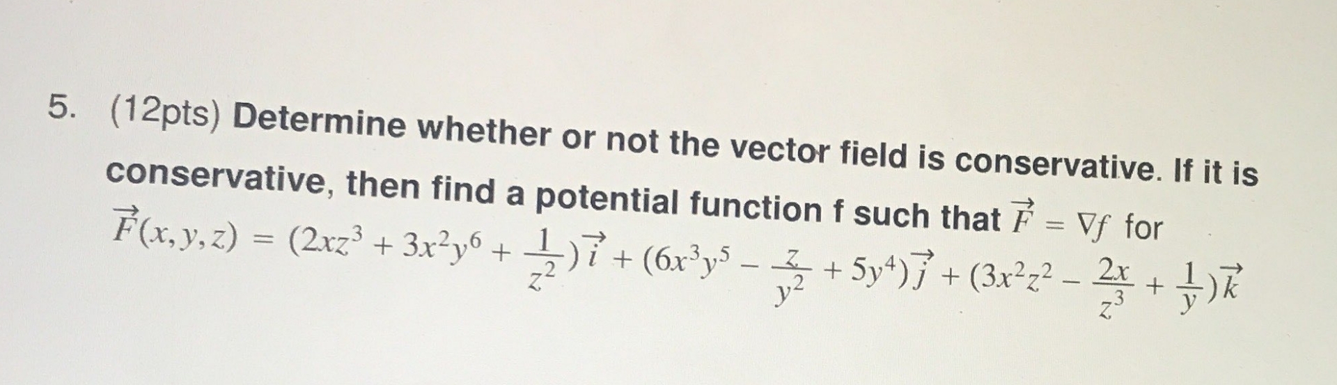 Solved Determine whether or not the vector field is | Chegg.com