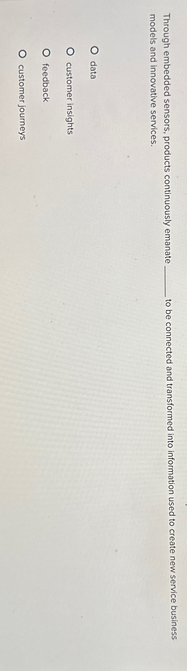Solved Through embedded sensors, ﻿products continuously | Chegg.com