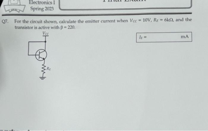 Solved Q7. For the circuit shown, calculate the emitter | Chegg.com