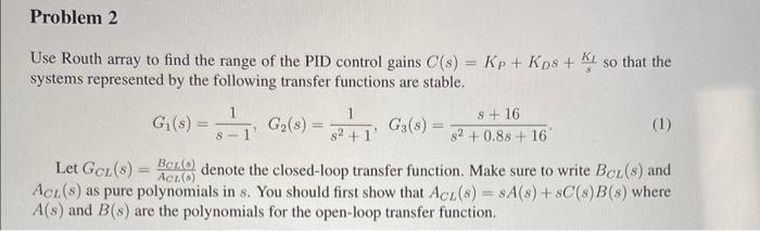 Solved Use Routh array to find the range of the PID control | Chegg.com