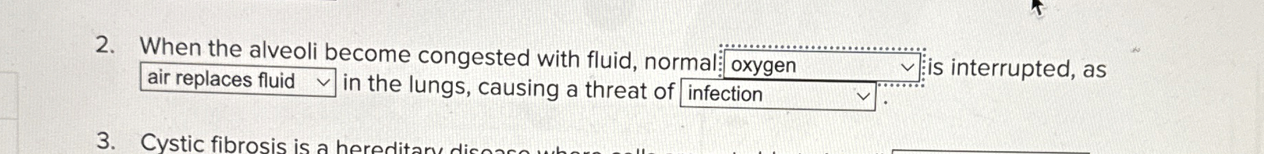 Solved When the alveoli become congested with fluid, normal | Chegg.com