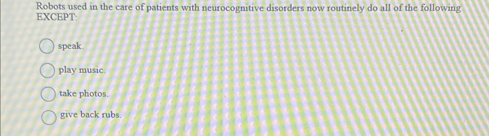 Solved Robots used in the care of patients with | Chegg.com