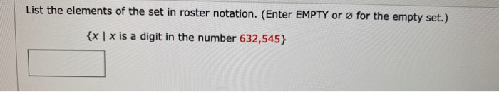 Solved List the elements of the set in roster notation. | Chegg.com