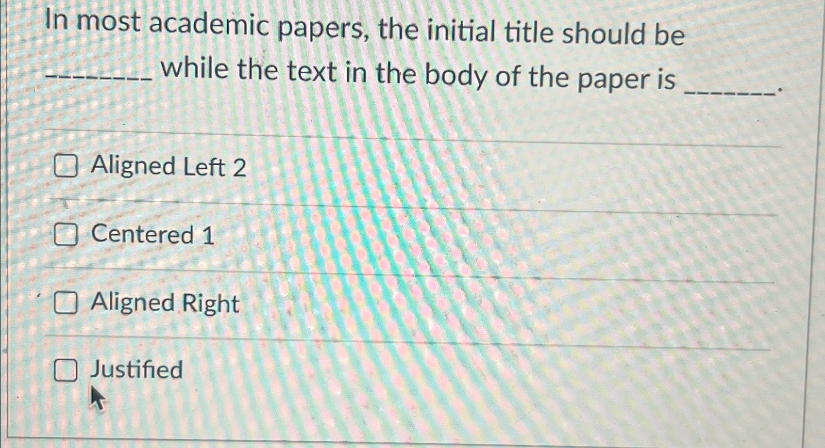 Solved In most academic papers, the initial title should be | Chegg.com
