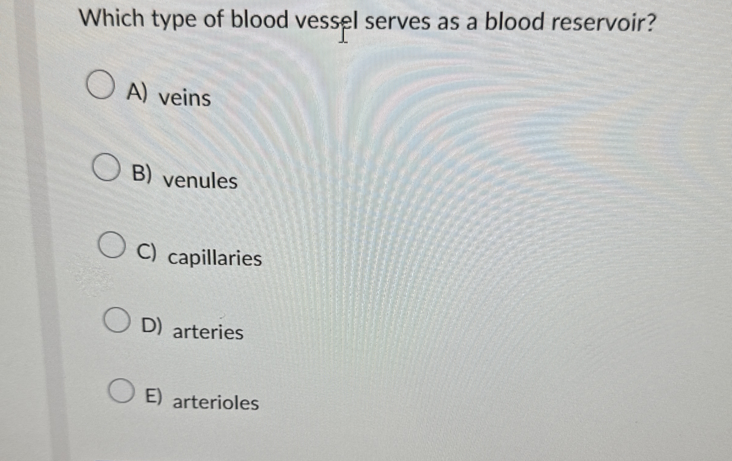 Solved Which type of blood vessel serves as a blood | Chegg.com
