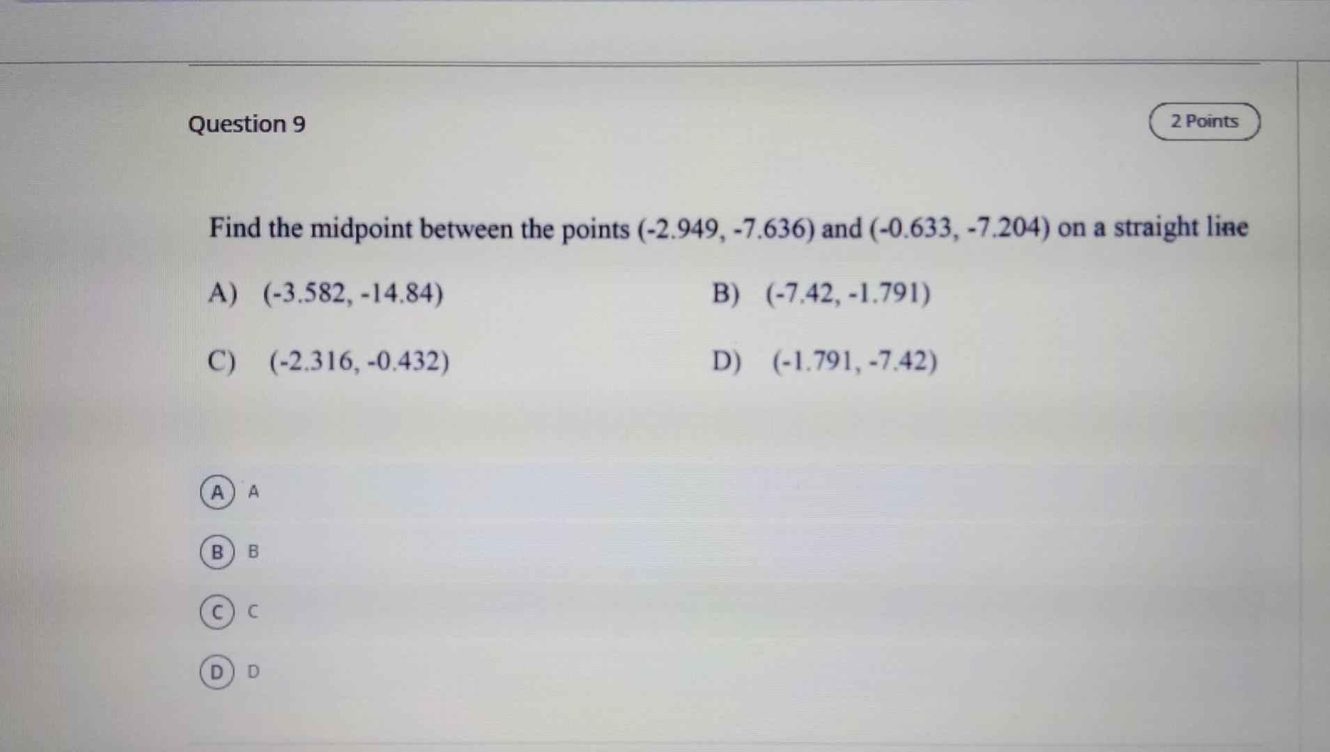 Solved Question 9 2 Points Find the midpoint between the | Chegg.com